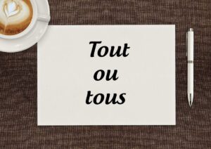 Tout ou Tous : Maîtriser l'Usage Correct en Français - Lycée 3 Vallées